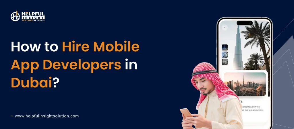 Key Steps and Cost to Hire A Mobile App Developers in Dubai